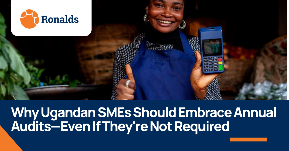 Unlock Growth with a Voluntary SME Audit for Uganda businesses - Ronalds
